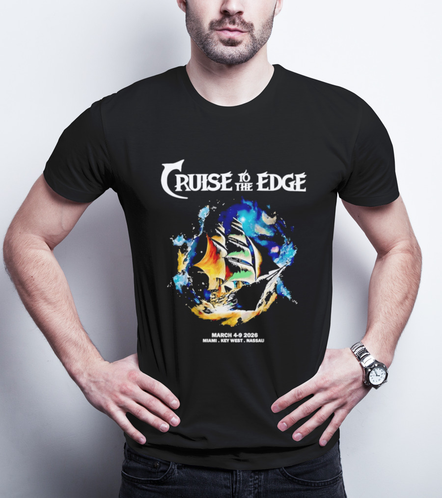 Cruise To The Edge 2026 March 4 9 Miami Nassau Bahamas Colorful Ship T-Shirt
