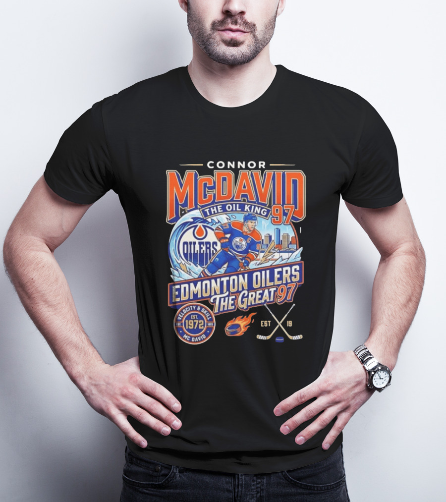 Connor McDavid The Oil King Edmonton Oilers The Great 97 Velocity And Skill Est 1972 T-Shirt