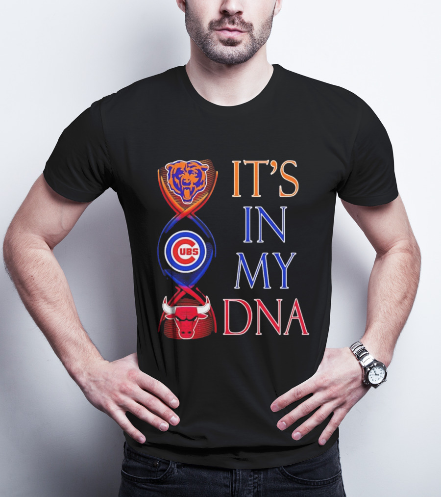 Chicago Bears Cubs Bulls It's In My DNA T-Shirt