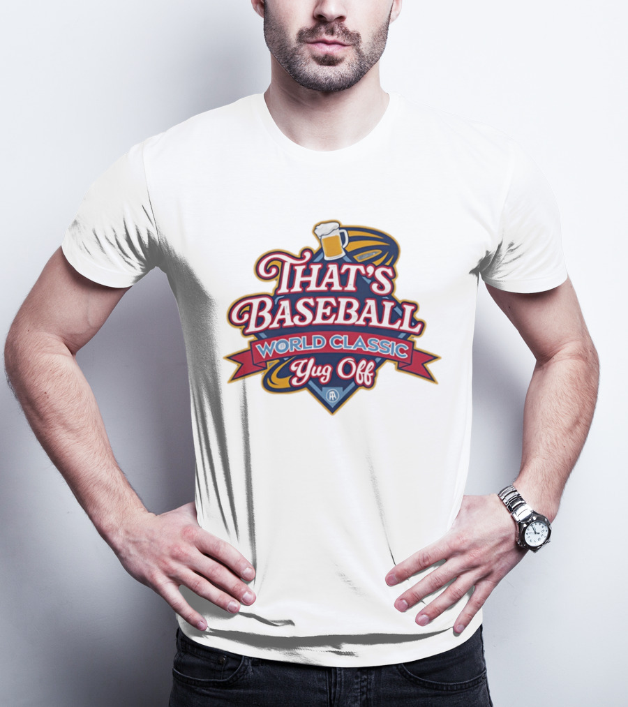 That's Baseball World Classic Yug Off Beer T-Shirt