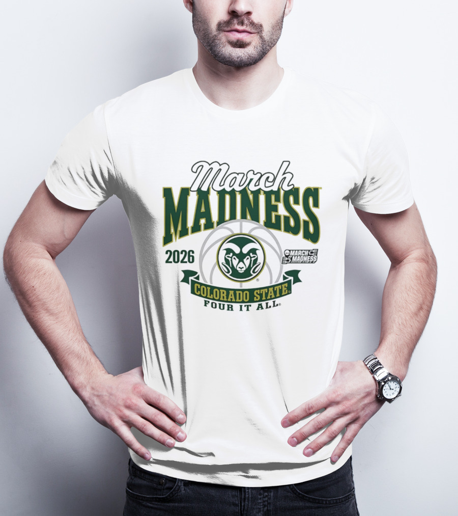 Colorado State Rams 2026 March Madness Four It All T-Shirt