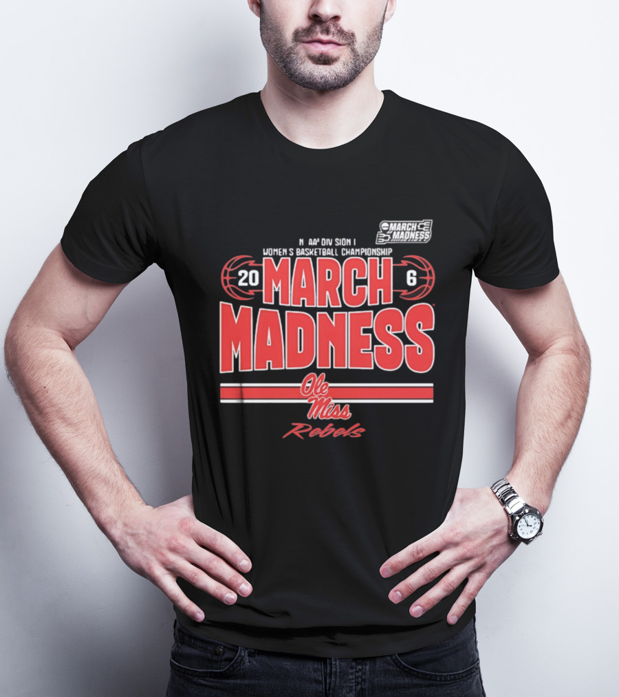 NCAA Division I Women's Basketball Championship 2026 March Madness Ole Miss Rebels T-Shirt