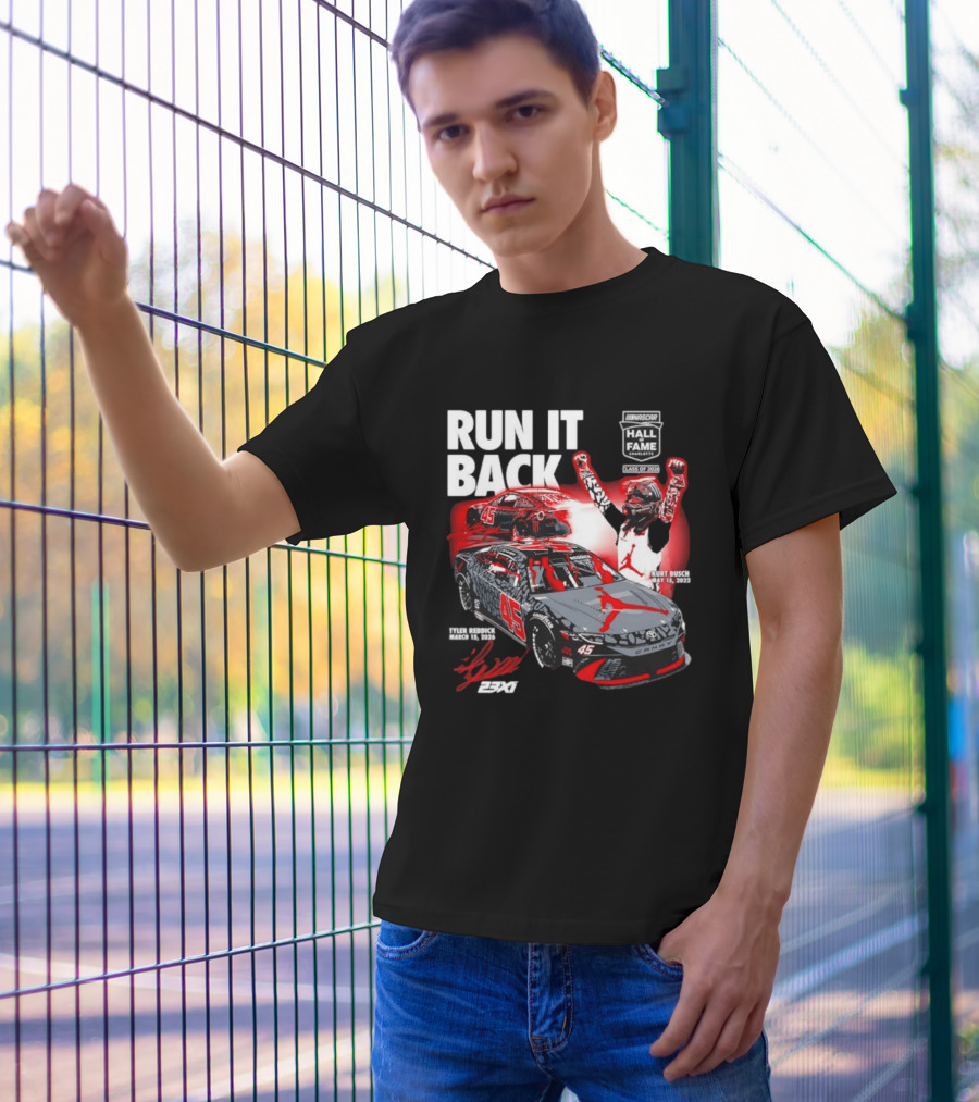 Run It Back NASCAR Hall Of Fame Class Of 2024 Tyler Reddick 45 Kurt Busch May 15 2023 T-Shirt