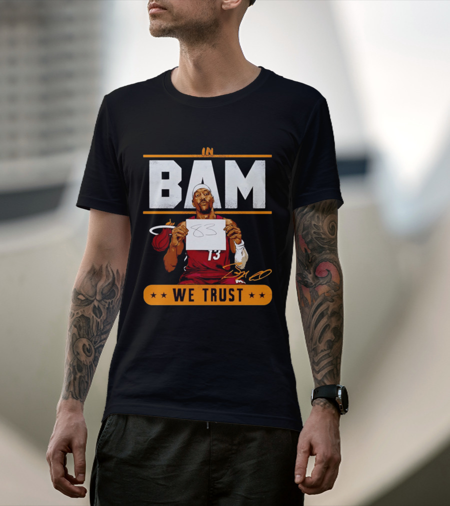 Bam Adebayo Miami Heat In Bam We Trust 83 Points Iconic Basketball Number 13 T-Shirt