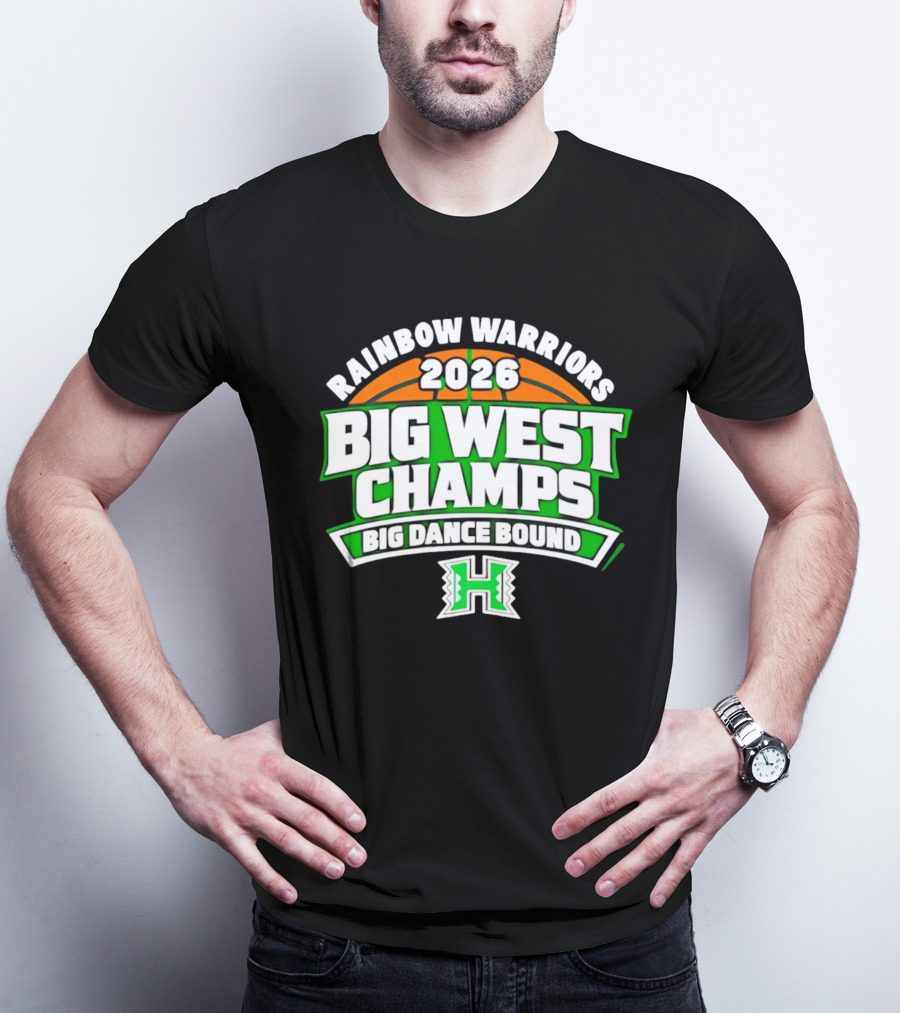 Rainbow Warriors 2026 Big West Champs Big Dance Bound T-Shirt