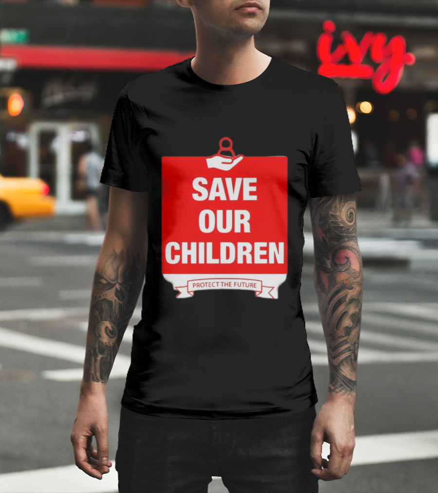 Save Our Children Protect The Future Emblem With Hand T-Shirt
