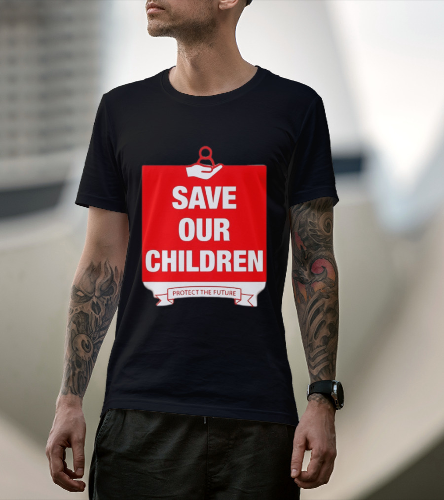 Save Our Children Protect The Future Emblem With Hand T-Shirt