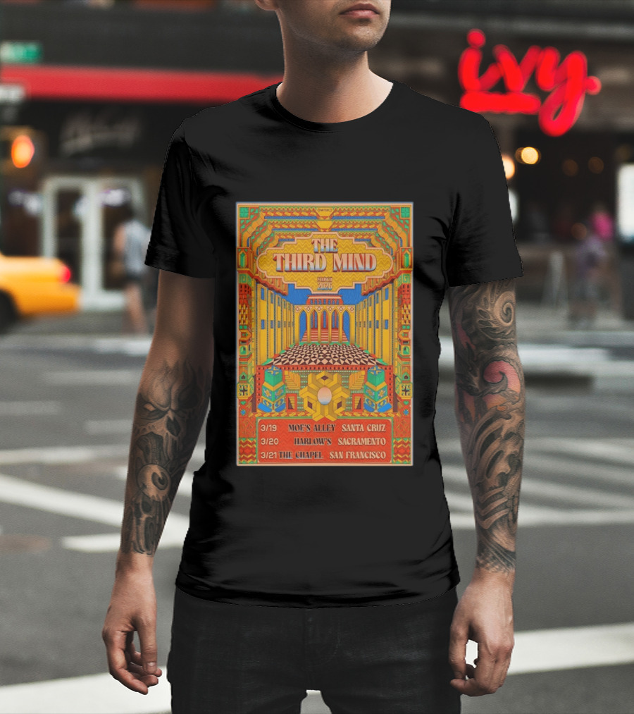 The Third Mind March 2026 California Tour Moe's Alley Santa Cruz Harlow's Sacramento The Chapel San Francisco T-Shirt