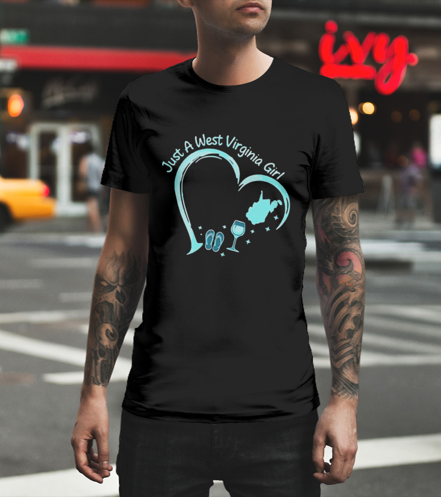 Just A West Virginia Girl Heart Wine Glass Slippers Map T-Shirt
