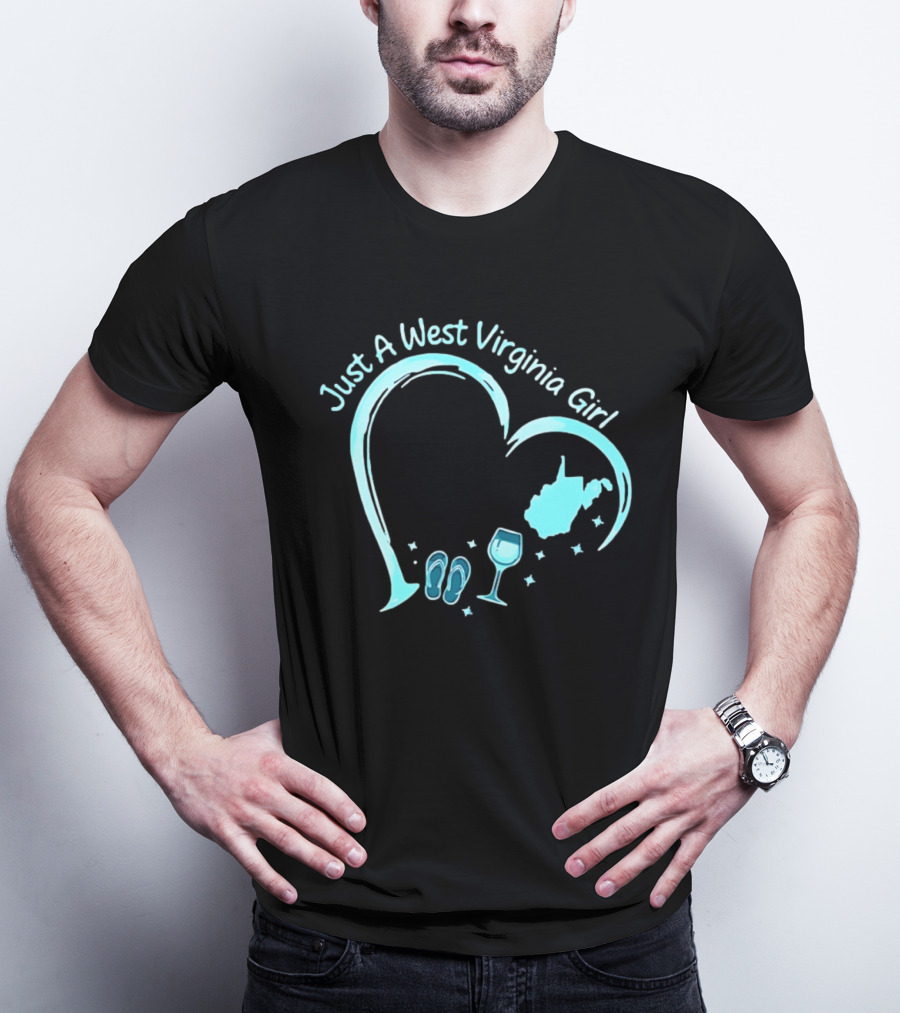Just A West Virginia Girl Heart Wine Glass Slippers Map T-Shirt