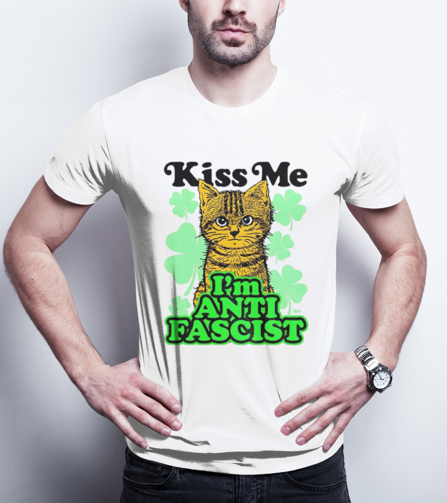 Kiss Me Cat I'm Anti Fascist St Patrick's Day Shamrock T-Shirt