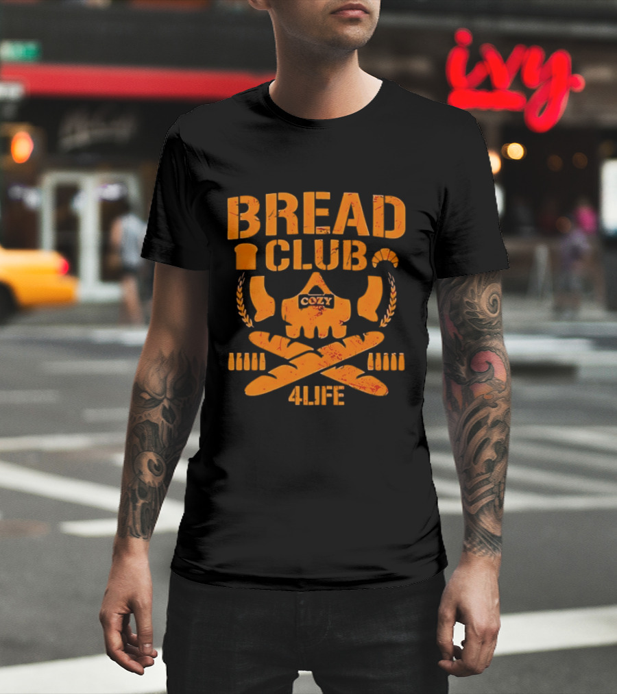 Bread Club Cozy Skull 4 Life Toast Breadsticks T-Shirt