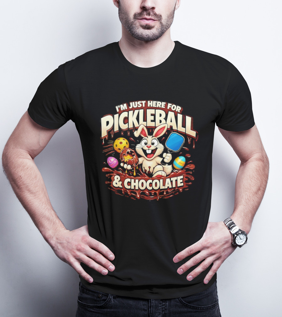 I'm Just Here For Pickleball Chocolate Bunny Paddle And Players T-Shirt