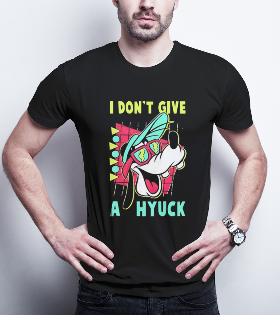 I Don't Give A Hyuck Goofy 90s T-Shirt