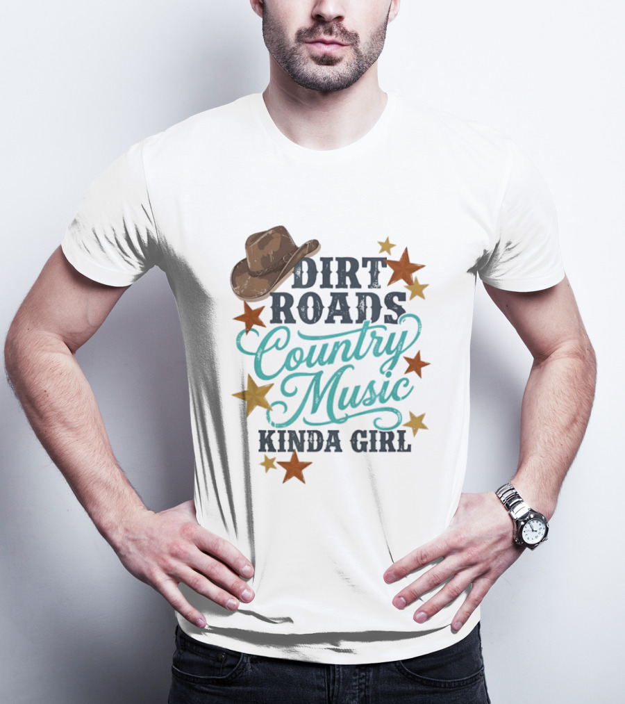 Dirt Roads Country Music Kinda Girl Cowboy Hat Stars T-Shirt