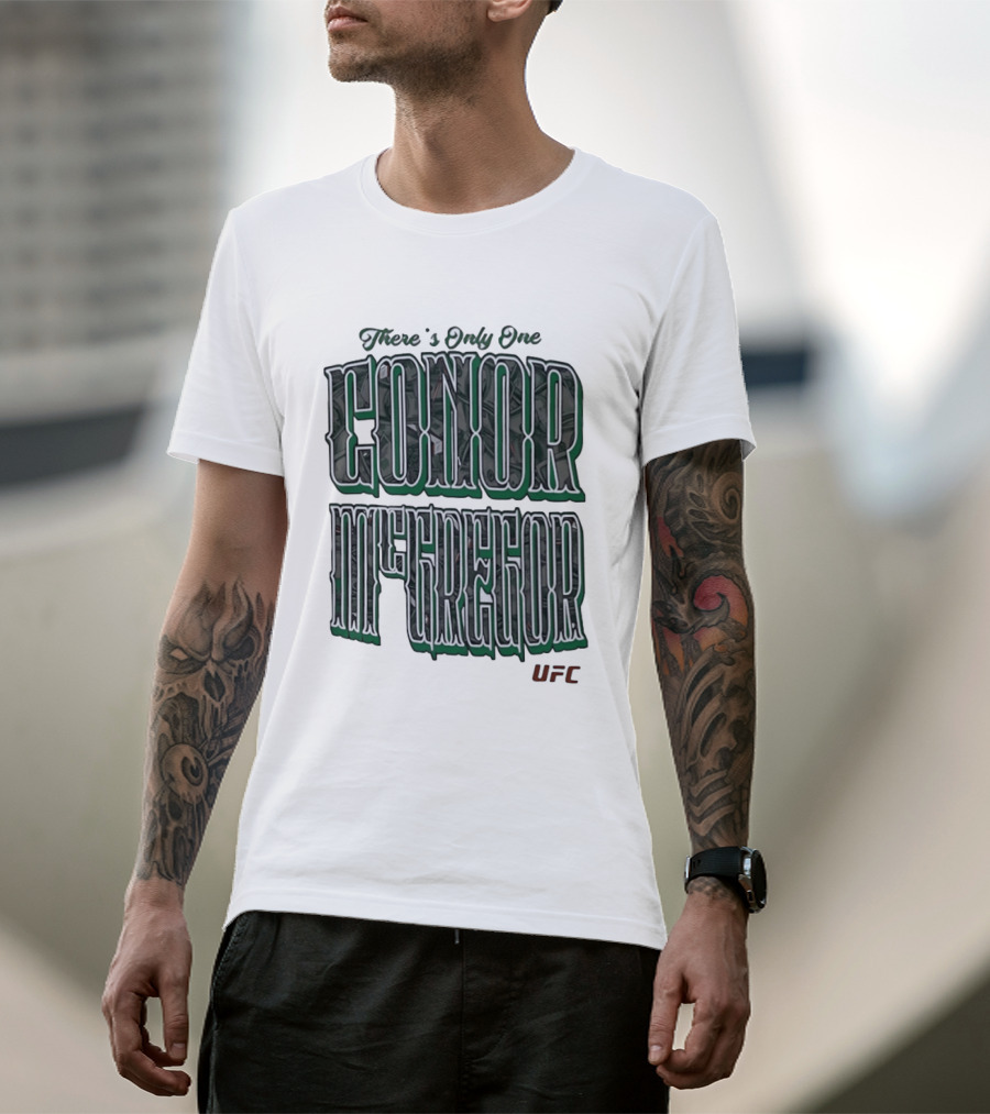 There's Only One Conor McGregor UFC T-Shirt