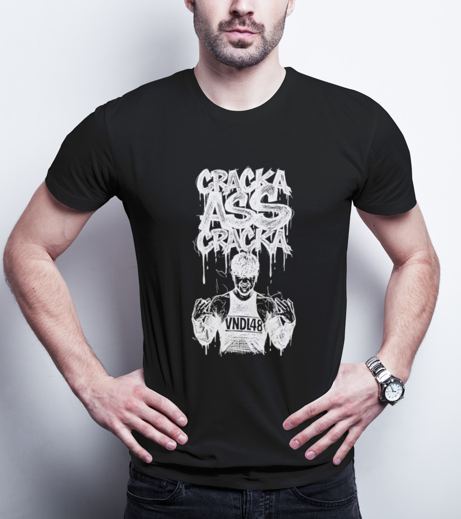 Cracka Ass Cracka VNDL48 Bold Statement Text Dripping T-Shirt