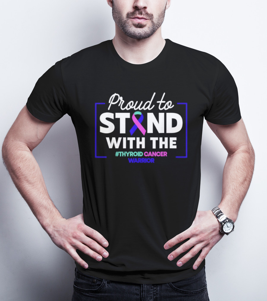Proud To Stand With The Thyroid Cancer Warrior Neon Ribbon Support T-Shirt