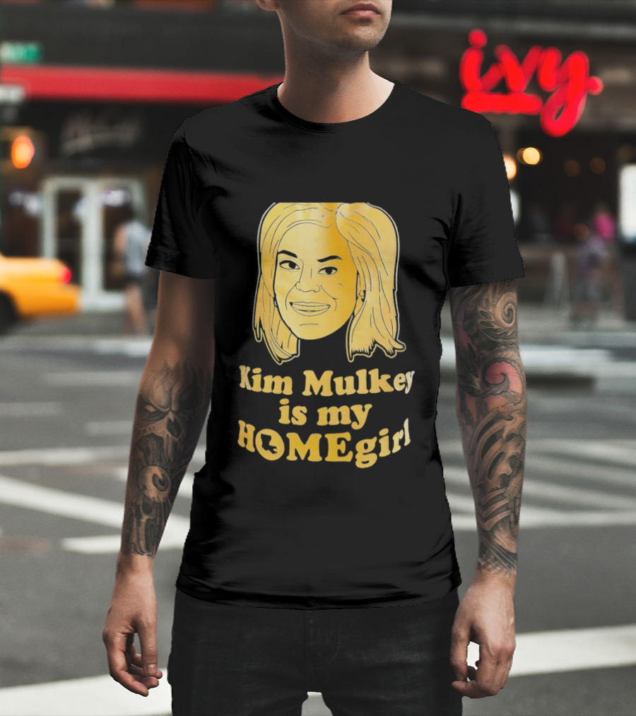 Kim Mulkey Is My Homegirl Face Motivational Fan Support T-Shirt