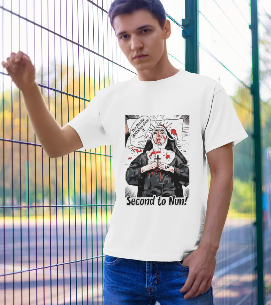 Second To Nun The Florida Fighting 3rd Regiment Inside Joke T-Shirt
