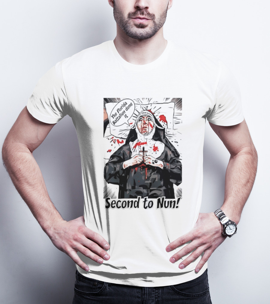 Second To Nun The Florida Fighting 3rd Regiment Inside Joke T-Shirt