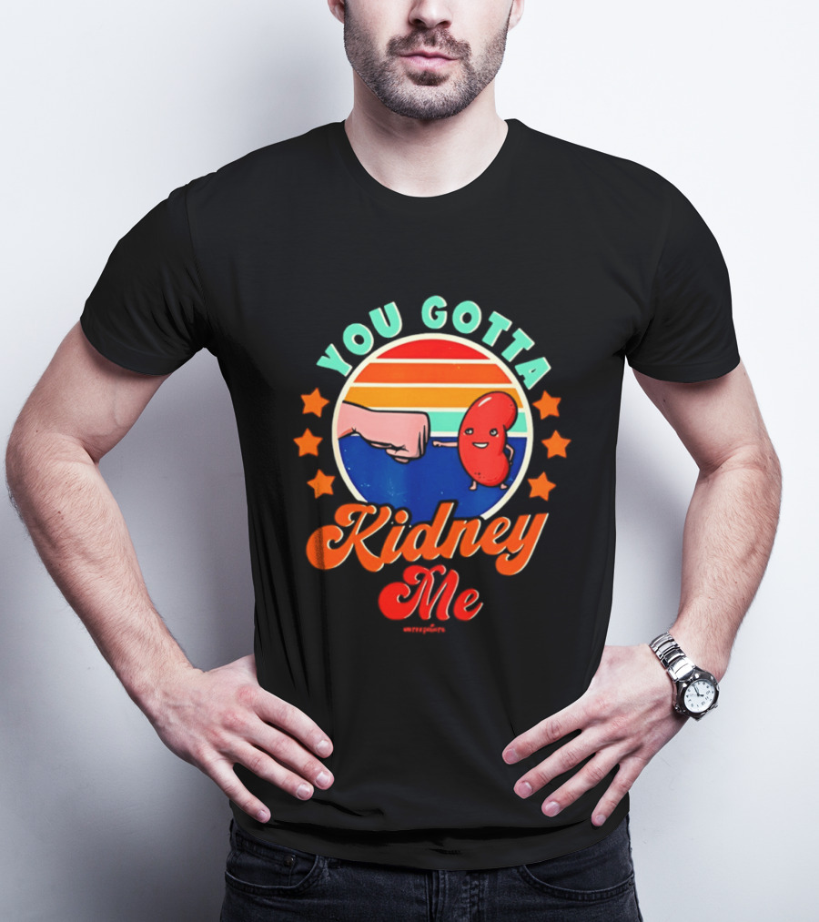 You Gotta Kidney Me Vintage Fist Bump Kidney Awareness T-Shirt