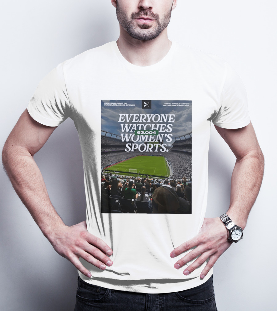NWBL Single Match Attendance Record Everyone Es Women's Sports 63004 Denver Summit FC Inaugural Home Opener T-Shirt