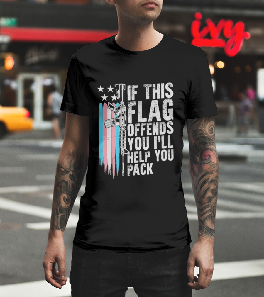 If This Flag Offends You I'll Help You Pack Transgender Pride Flag Rifle T-Shirt