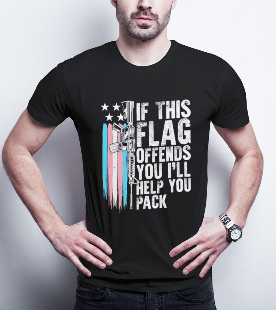 If This Flag Offends You I'll Help You Pack Transgender Pride Flag Rifle T-Shirt