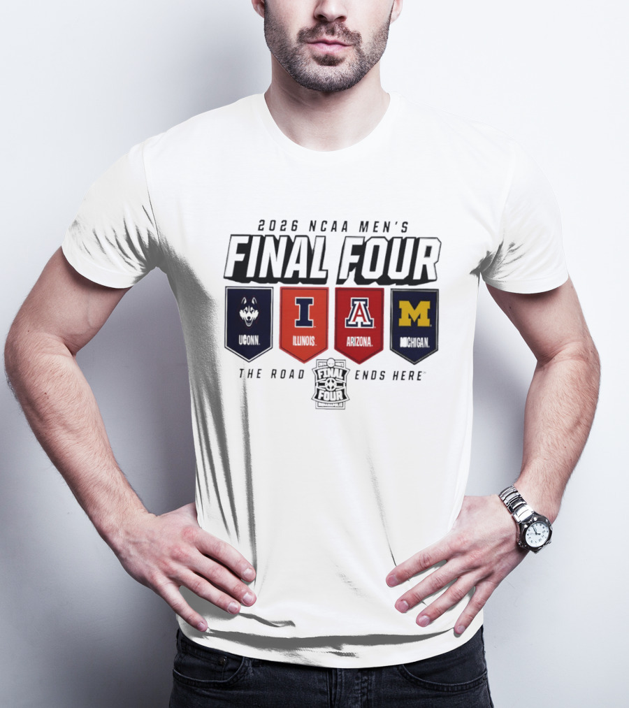 2026 NCAA Men's Final Four Illinois Huskies Michigan Arizona The Road Ends Here T-Shirt