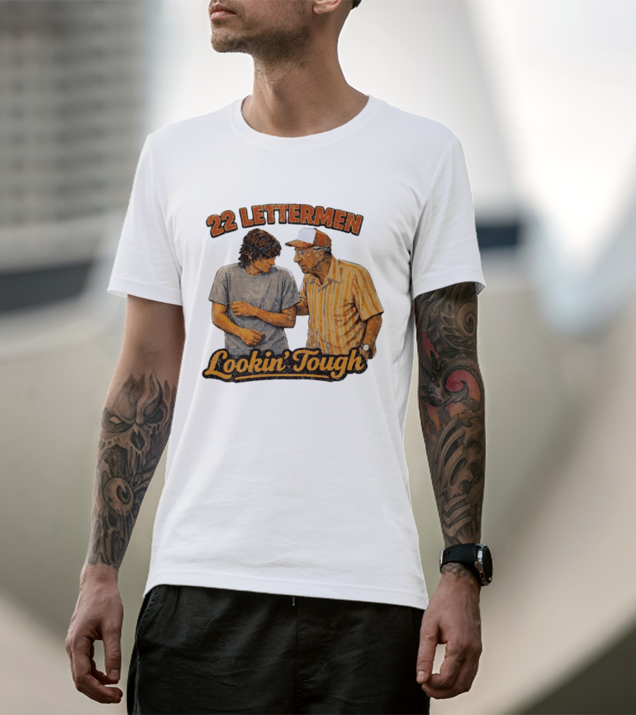 22 Lettermen Lookin' Tough T-Shirt