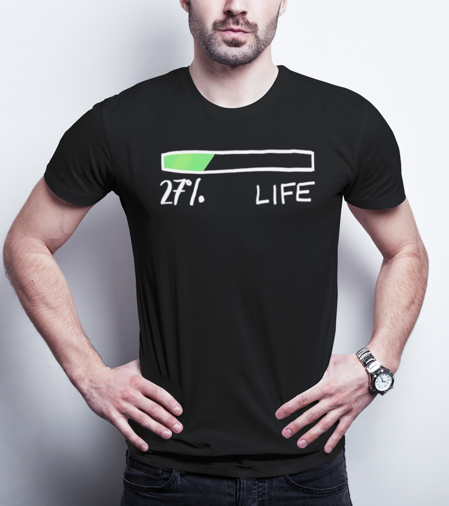 27 Percent Life Loading Green Progress Bar T-Shirt