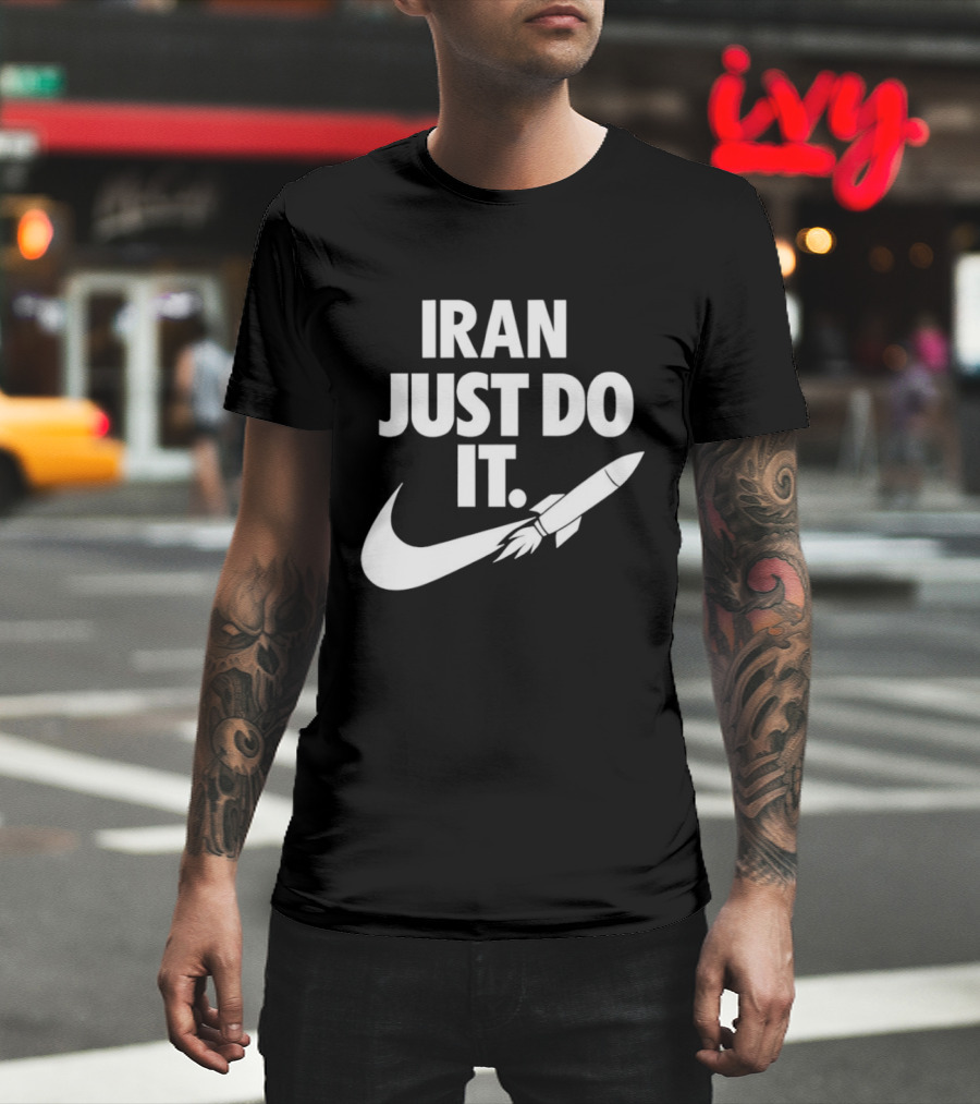 Iran Just Do It Rocket Symbolism Patriotism Motivational T-Shirt