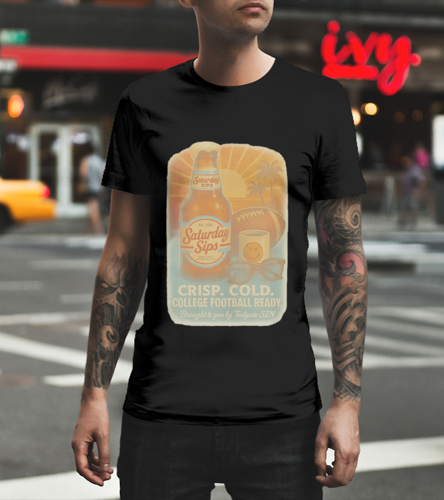 Saturday Sips Est 2022 Crisp Cold College Football Ready Tailgate SZN T-Shirt