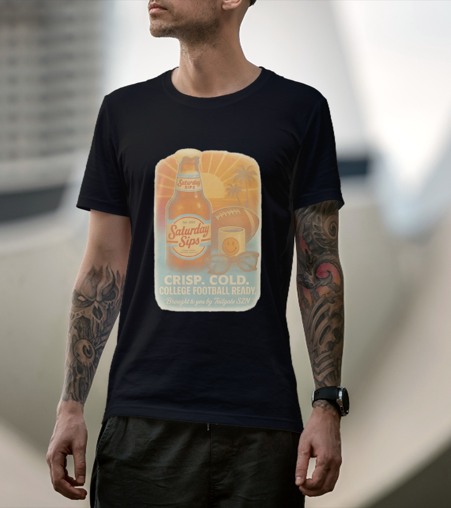Saturday Sips Est 2022 Crisp Cold College Football Ready Tailgate SZN T-Shirt