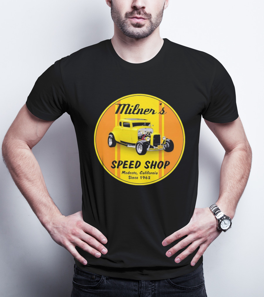 Milner's Speed Shop Modesto California Since 1962 American Graffiti Movie Classic Yellow Hot Rod T-Shirt