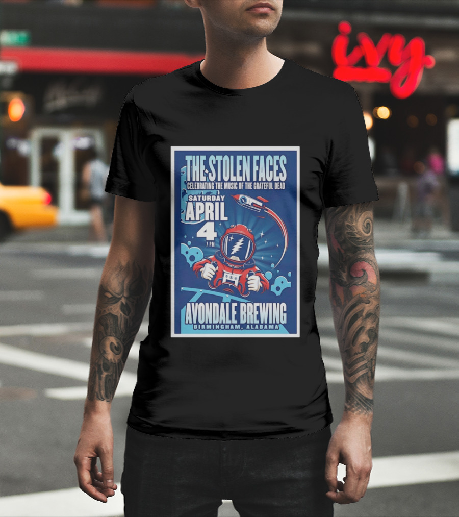 The Stolen Faces Celebrating The Music Of The Grateful Dead April 4 Avondale Brewing Birmingham AL T-Shirt