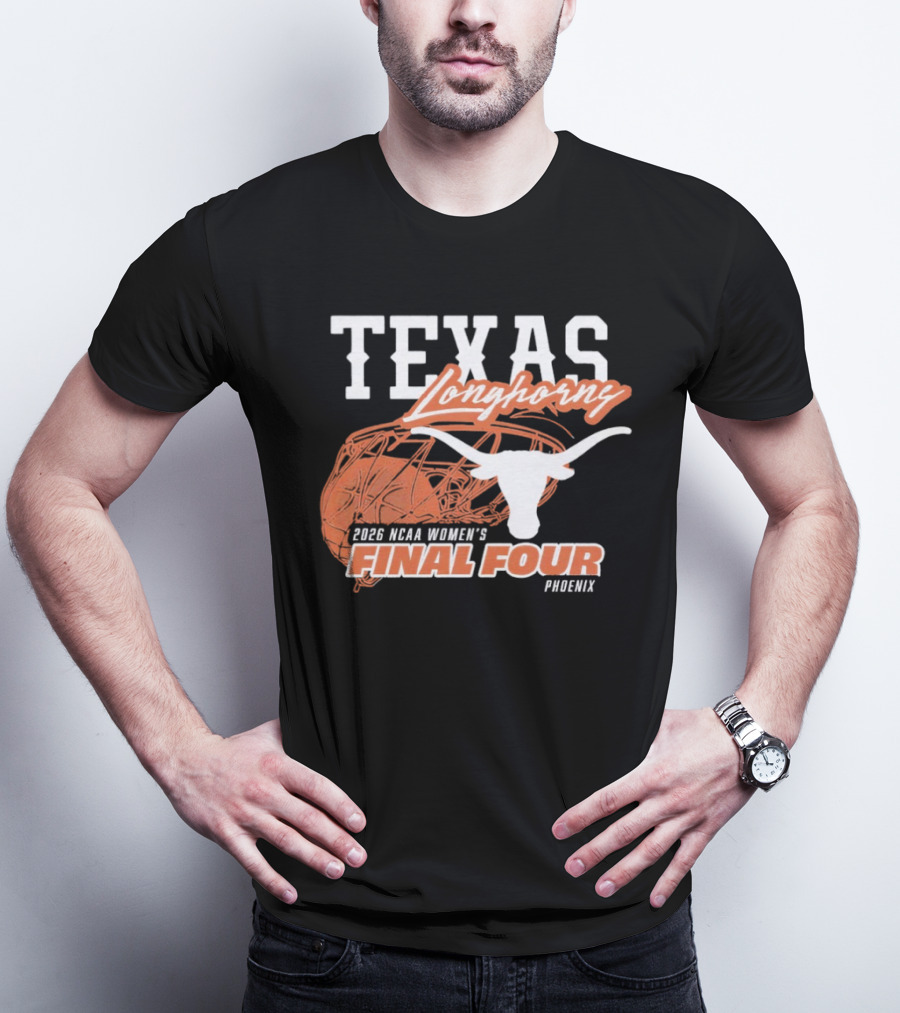 Texas Longhorns 2026 NCAA Women's Final Four Phoenix Basketball T-Shirt