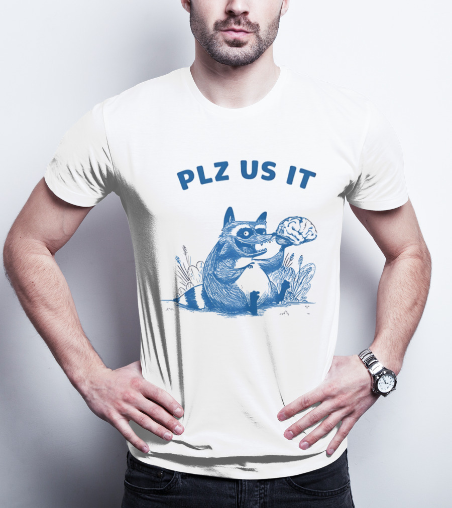 Plz Us It Raccoon With Brain Drawing T-Shirt