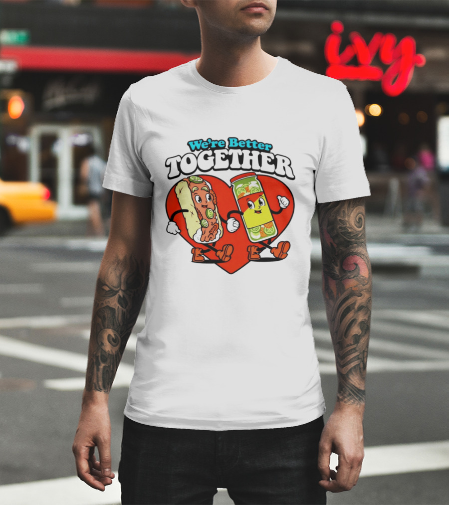 We're Better Together Hot Dog And Mustard Love Heart T-Shirt