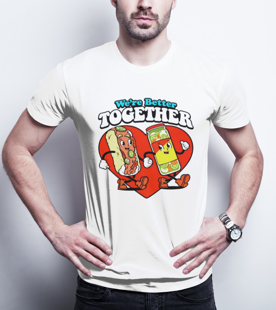 We're Better Together Hot Dog And Mustard Love Heart T-Shirt