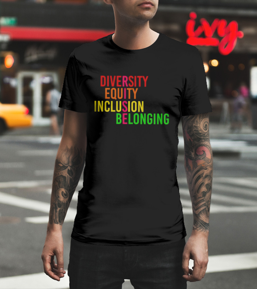 Diversity Equity Inclusion Belonging Rise Empowerment T-Shirt