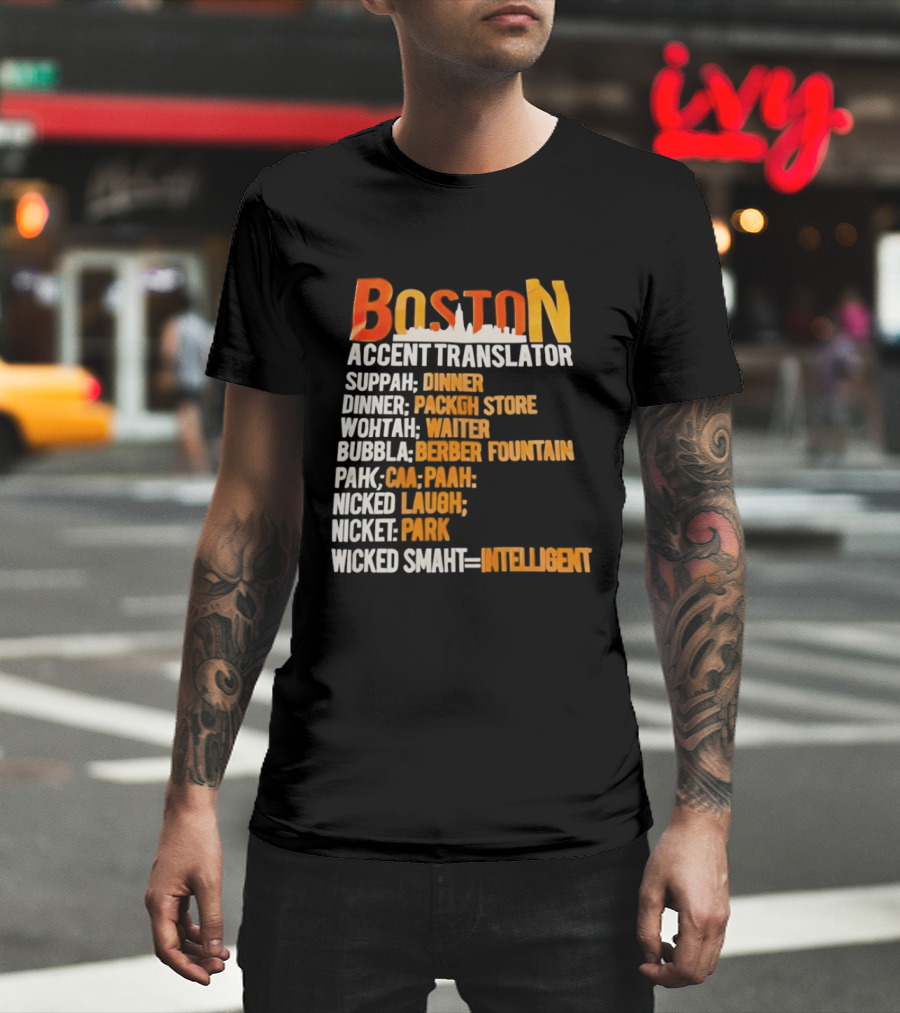 Boston Accent Translator Suppah Dinner Wintah Bubblah Pahk Wicked Smaht T-Shirt