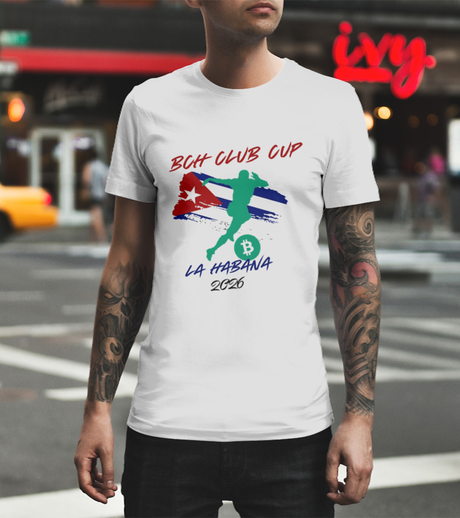 BCH Club Cup La Habana 2026 Soccer Event Cuba Flag Bitcoin T-Shirt