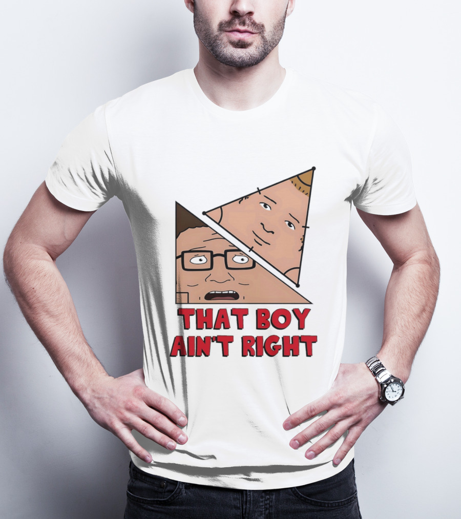 King Of The Hill Hank And Bobby Hill That Boy Ain't Right T-Shirt