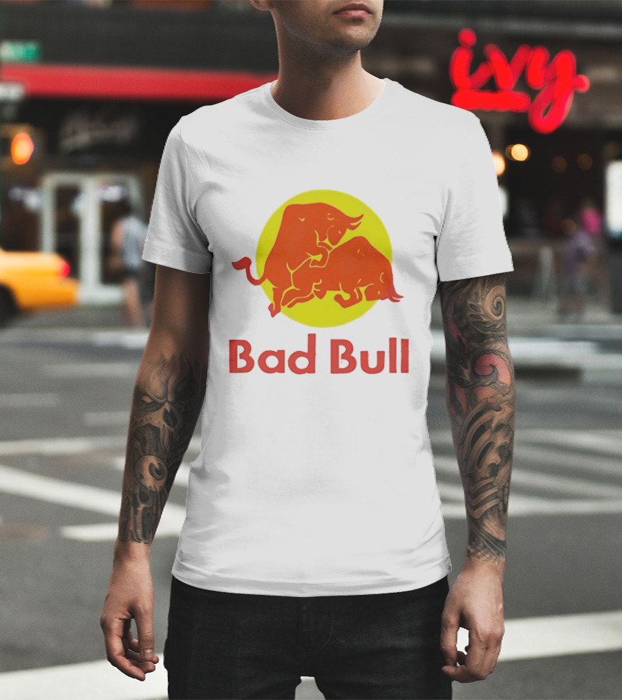 Bad Bull Red Bull Parody Bulls T-Shirt