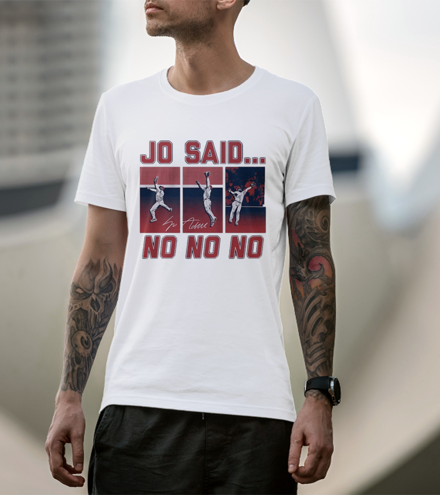 Jo Adell Los Angeles Angels Jo Said No No No T-Shirt