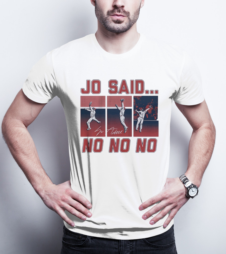 Jo Adell Los Angeles Angels Jo Said No No No T-Shirt