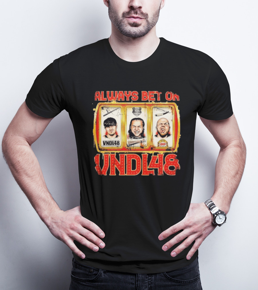 Always Bet On VNDL48 With Three Slot Machine Faces T-Shirt