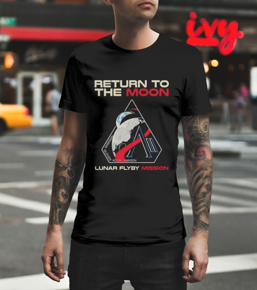 Artemis II Return To The Moon 2026 Wiseman Glover Koch Hansen Lunar Flyby Mission T-Shirt
